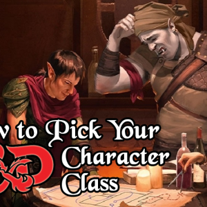 How to Pick Your D&D Character Class (2021) - Game Out